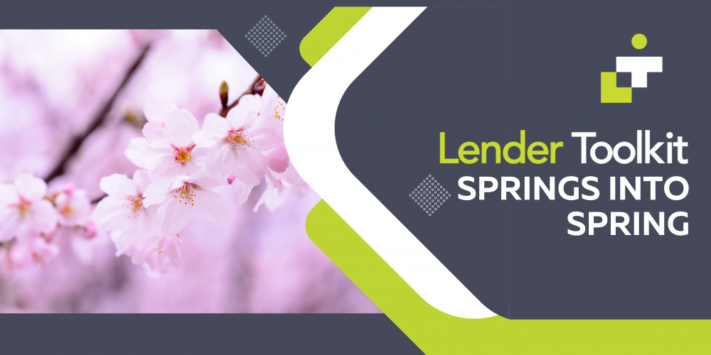 Lender Toolkit Springs Into Spring - Lender Toolkit